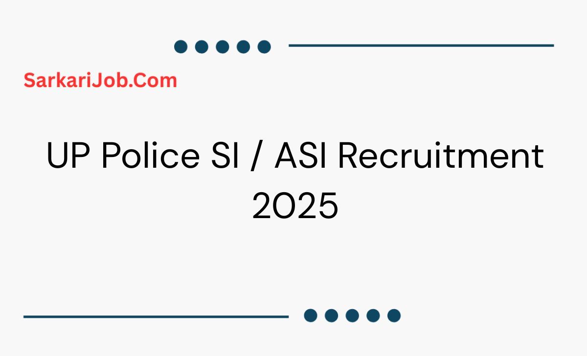 UP Police SI / ASI Recruitment 2025